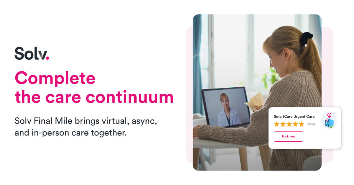 Solv | Complete Care Continuum with Virtual Care Software